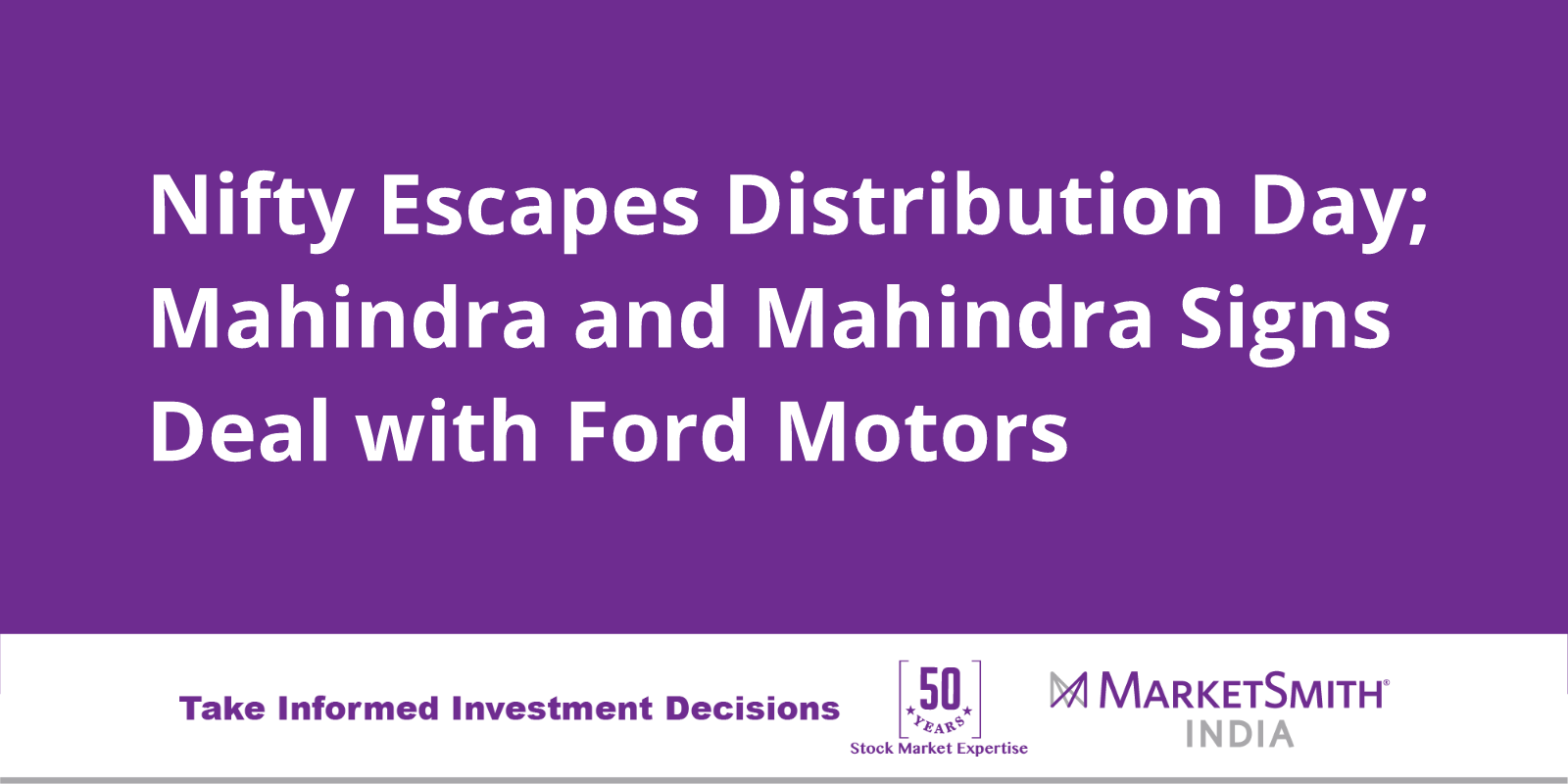 Nifty Escapes Distribution Day; Mahindra and Mahindra Signs Deal with ...