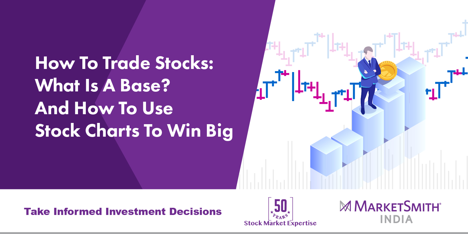 Learning Article : How To Trade Stocks: What Is A Base? And How To Use ...