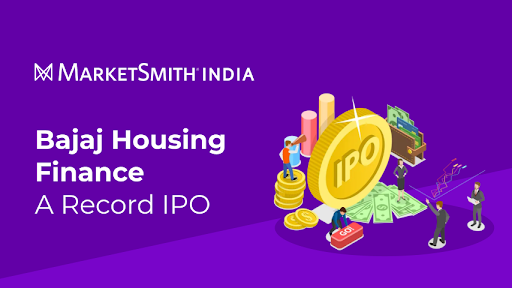 Bajaj Housing Finance - A Record IPO | MarketSmith India Blog