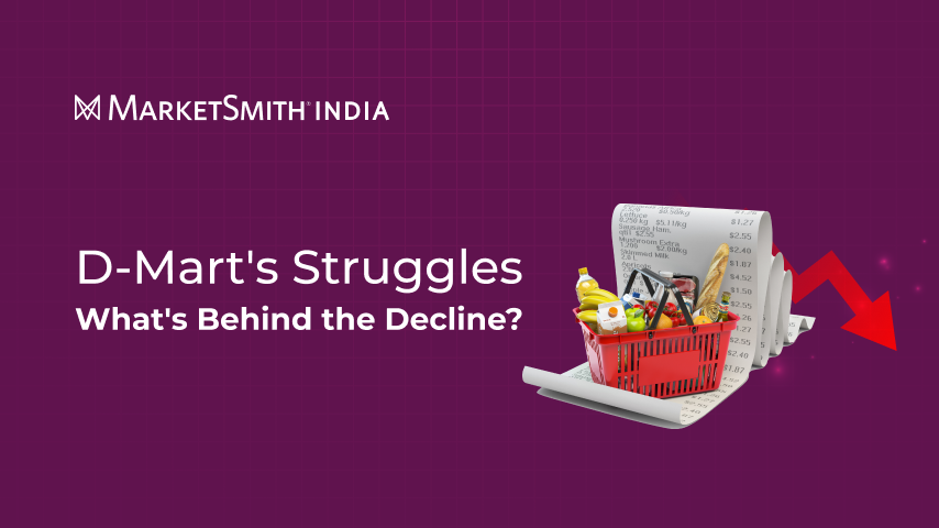 D-Mart's Struggles: What's Behind the Decline? | MarketSmith India Blog
